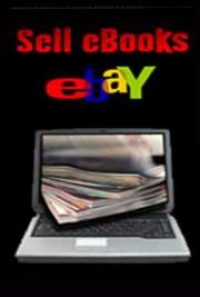 Sell eBooks eBay, by Walutech: FREE Book Download