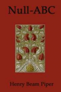 Null-ABC, by Henry Beam Piper: FREE Book Download