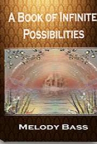 A Book of Infinite Possibilities, by Melody Bass: FREE Book Download