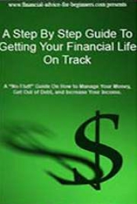 Get Your Financial Life on Track, by www.financial-advice-for-beginners ...