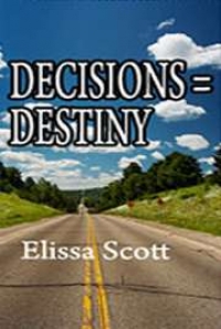 Decisions - Destiny, by Elissa Scott: FREE Book Download
