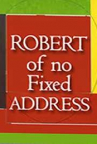 Robert - of no Fixed Address, by Mike Dickson: FREE Book Download