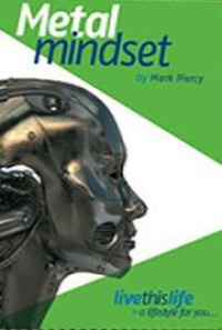 Metal Mindset, by Mark Piercy: FREE Book Download