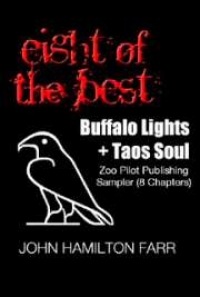 Buffalo Lights & Taos Soul: Eight of the Best, by John Hamilton Farr ...