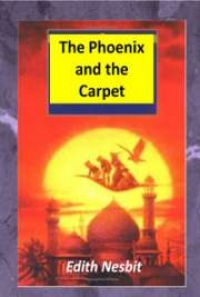 The Phoenix and the Carpet, by Edith Nesbit: FREE Book Download