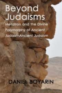 Beyond Judaisms: Meṭ aṭ ron and the Divine Polymorphy of Ancient ...