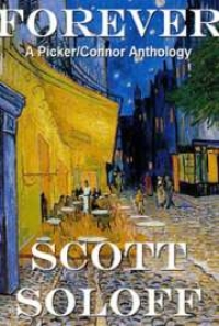 Forever - a Picker/Connor Anthology, by Scott Soloff: FREE Book Download