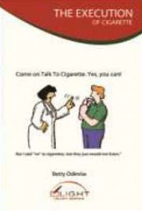 The Execution of Cigarettes, by Betty Odimba: FREE Book Download