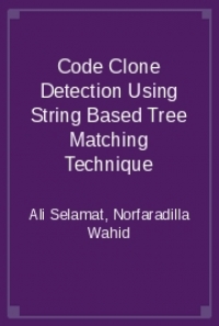 Code Clone Detection Using String Based Tree Matching Technique By Ali