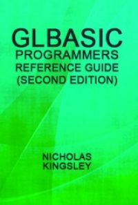 GLBasic Programmers Reference Guide (Second Edition), by Nicholas ...