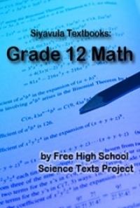 Siyavula Textbooks: Grade 12 Math, by Free High School Science Texts ...