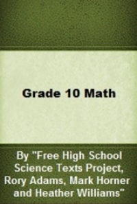 Grade 10 Math, by High School Science, Rory Adams, et al: FREE Book ...