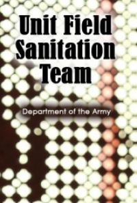 Unit Field Sanitation Team, by Department of the Army: FREE Book Download