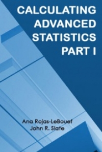 Calculating Advanced Statistics: Part I, by Ana Rojas-LeBouef, John R ...