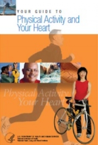 Your Guide to Physical Activity and Your Heart, by National Institute ...