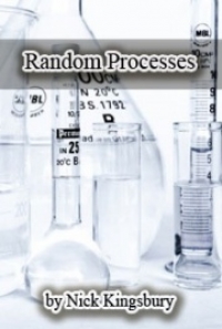 Random Processes, by Nick Kingsbury: FREE Book Download