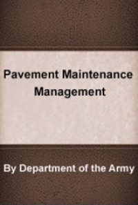 Pavement Maintenance Management, by Department of the Army: FREE Book ...