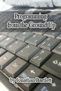 Programming from the Ground Up, by Jonathan Bartlett: FREE Book Download
