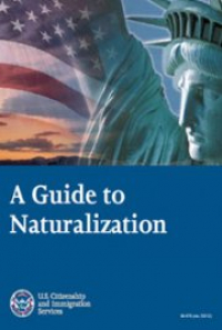 A Guide to Naturalization, by U.S. Department of Homeland Security ...