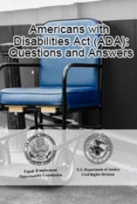 The Americans with Disabilities Act (ADA): Questions and Answers, by U ...