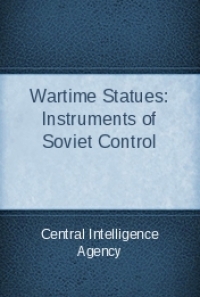 Wartime Statutes: Instruments of Soviet Control, by Central ...