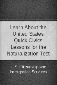 Learn about the United States Quick Civics Lessons for the ...
