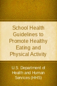 School Health Guidelines to Promote Healthy Eating and Physical ...