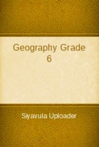 Geography Grade 6, by Siyavula Uploader: FREE Book Download