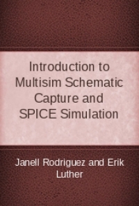 Introduction to Multisim Schematic Capture and SPICE Simulation, by ...
