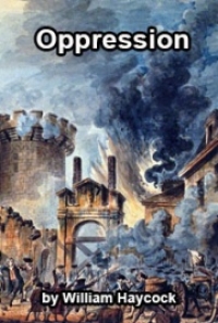 Oppression, by William Haycock: FREE Book Download