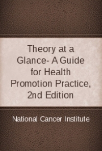 Theory at a Glance- A Guide for Health Promotion Practice, 2nd Edition ...