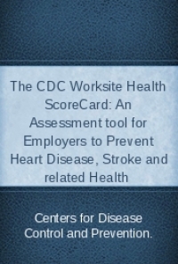 The CDC Worksite Health ScoreCard: An Assessment Tool for Employers to ...