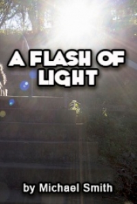 A Flash of Light, by Michael Smith: FREE Book Download