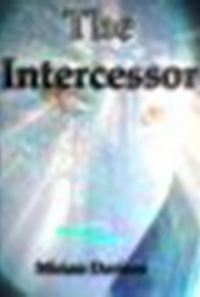 The Intercessor, by Miriam Davison: FREE Book Download