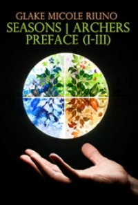 Seasons | Archers - Preface (I-III), by Glake Micole Riuno: FREE Book ...