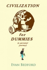 Civilization for Dummies (A Personal Journey), by Evan Bedford: FREE ...