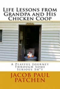 Life Lessons from Grandpa and His Chicken Coop: A Playful Journey ...
