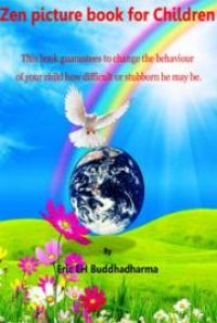 Zen Picture Book for Children, by Eric EH Buddhadharma: FREE Book Download