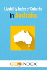 Livability Index of Suburbs in Australia, by GeoIndex: FREE Book Download