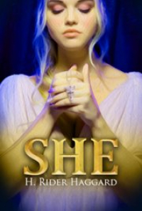 She, by H. Rider Haggard: FREE Book Download