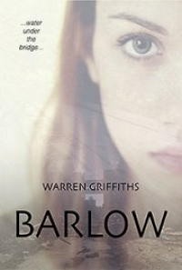 Barlow, by Warren Griffiths: FREE Book Download