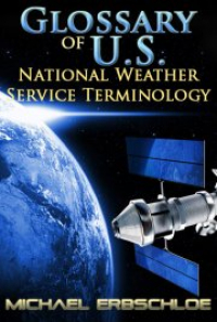 Glossary of U.S. National Weather Service Terminology, by Michael ...
