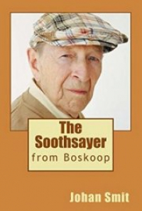 The Soothsayer from Boskoop, by Johan Smit: FREE Book Download