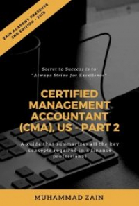 Certified Management Accountant (CMA), Part 2, by Muhammad Zain: FREE ...