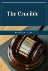 The Crucible, by Arthur Miller: FREE Book Download