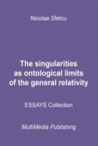 The singularities as ontological limits of the general relativity, by ...