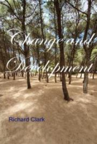 Change and Development, by Richard Clark: FREE Book Download