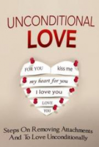 UNCONDITIONAL LOVE, by THE PUBLISHER: FREE Book Download