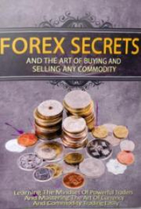 Forex Secrets, by Jaxson Eugene: FREE Book Download