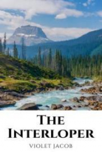 The Interloper, by Violet Jacob: FREE Book Download